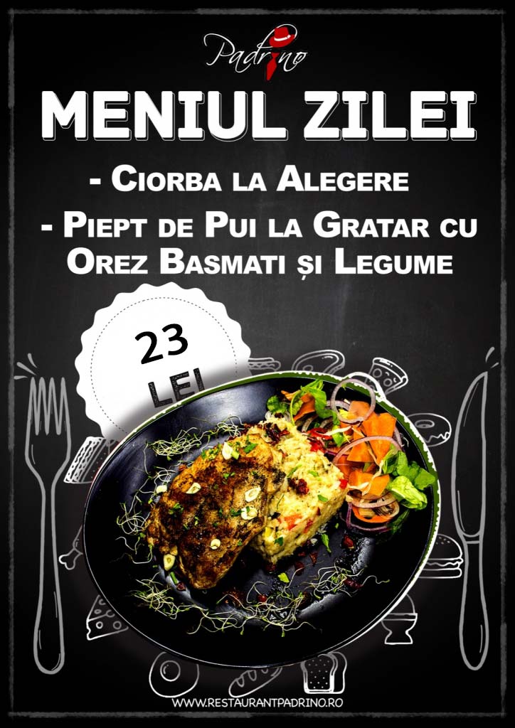 Meniul zilei - Restaurant Padrino Suceava